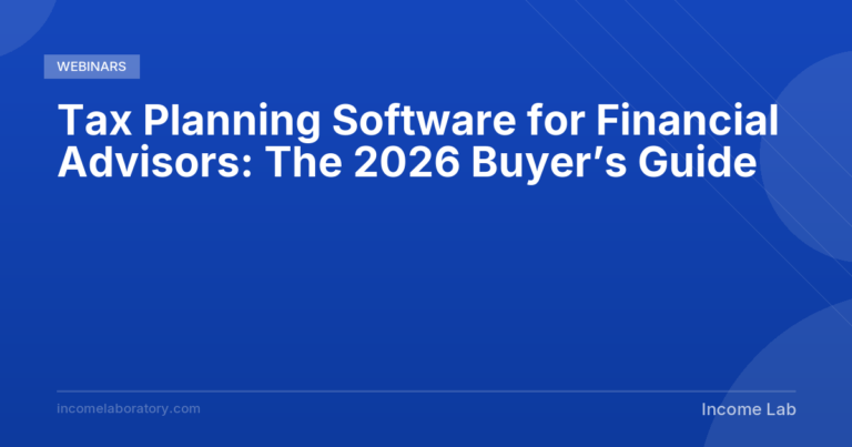 Best Tax Planning Software for Financial Advisors (2026 Comparison)