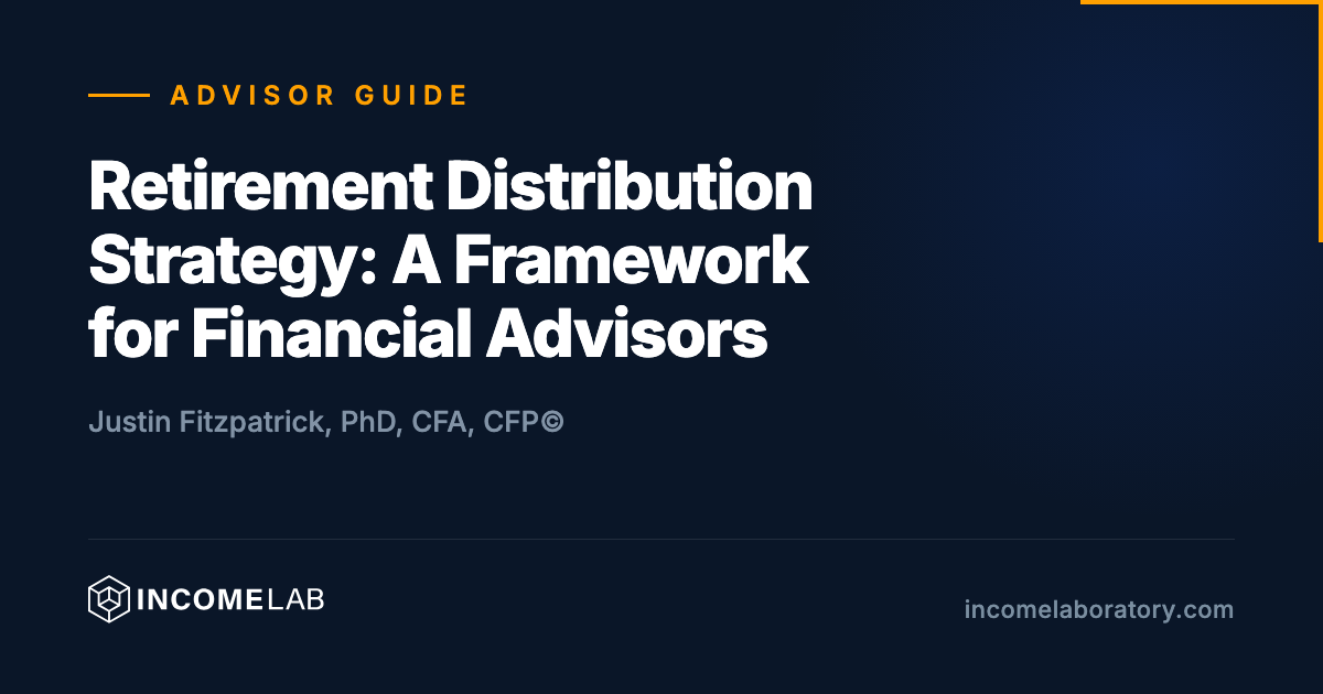 Retirement Decumulation Strategy: A Framework | Income Lab
